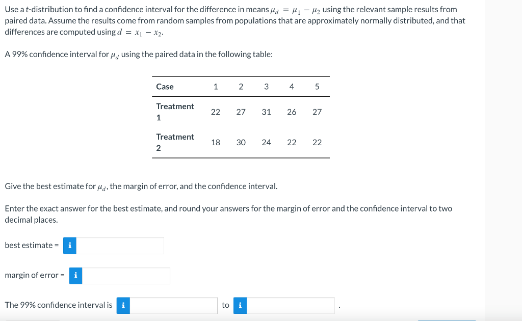 Solved Use a t-distribution to find a confidence interval | Chegg.com