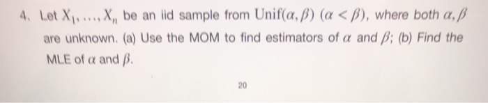 Solved ,X, be an iid sample from Unif(α. β) (α | Chegg.com