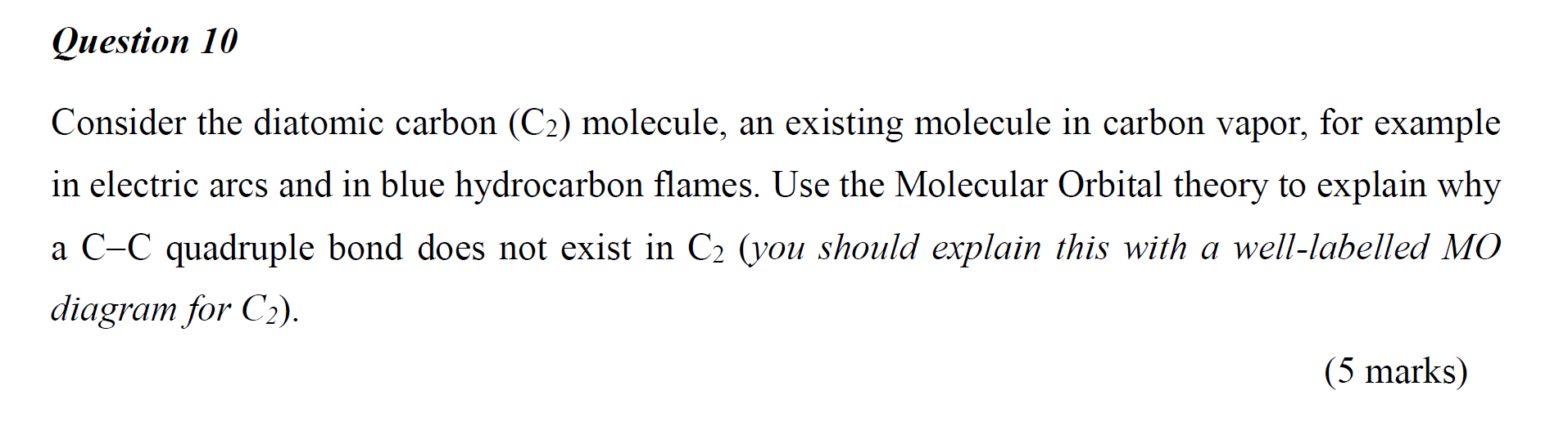 Solved Question 10 Consider the diatomic carbon (C2) | Chegg.com