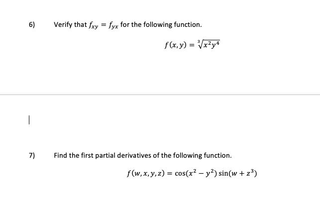 Solved 6) Verify that fxy = fyx for the following function. | Chegg.com