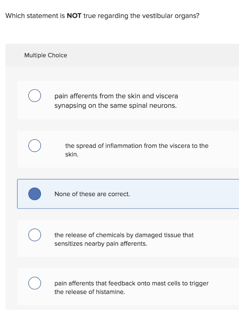 Solved Which statement is NOT true regarding the vestibular | Chegg.com