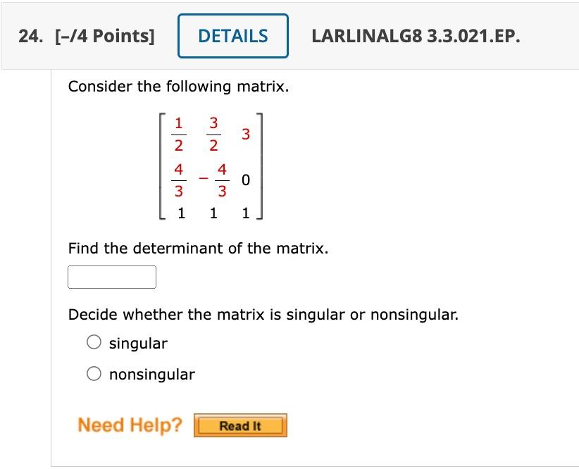 Solved Consider the following matrix. ⎣⎡2134123−341301⎦⎤ | Chegg.com