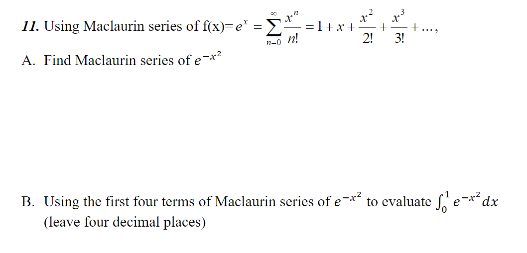 Solved 11. Using Maclaurin series of | Chegg.com