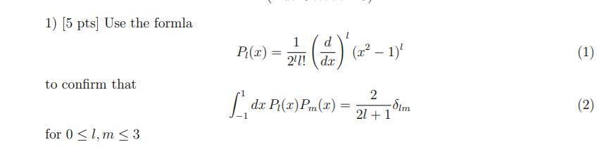 Solved 1) (5 pts] Use the formla 1 d PI(C) = 2!1! dr (22 – | Chegg.com