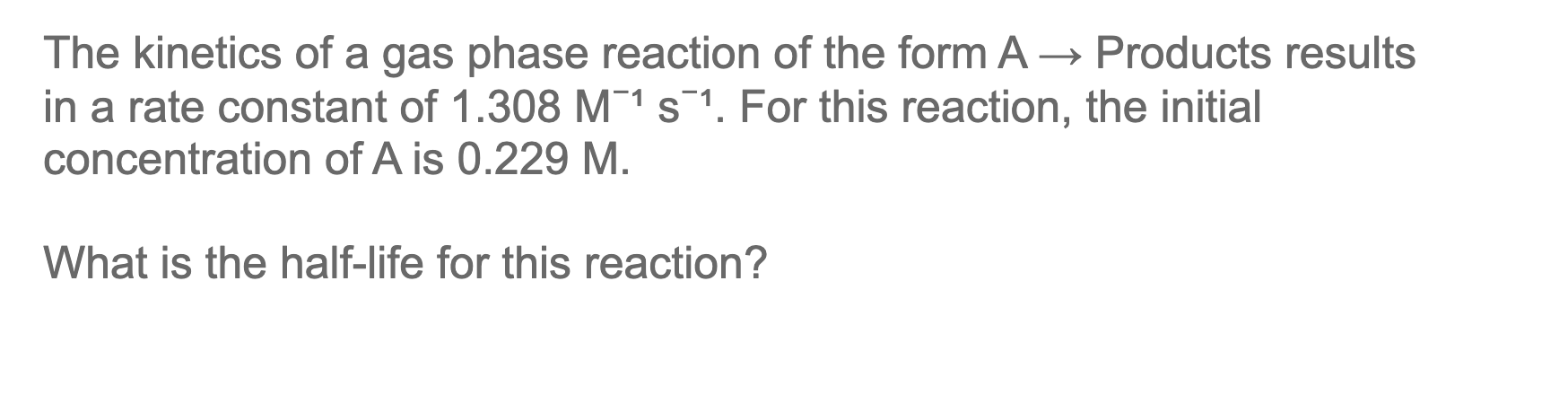 Solved The kinetics of a gas phase reaction of the form A→ | Chegg.com