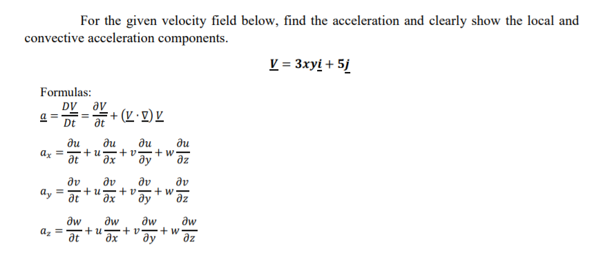 Solved For the given velocity field below, find the | Chegg.com