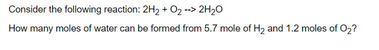 Solved Consider the following reaction: 2H2 + O2 --> 2H20 | Chegg.com