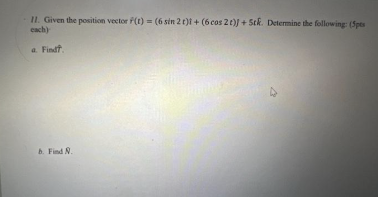 Solved 11. Given the position vector | Chegg.com