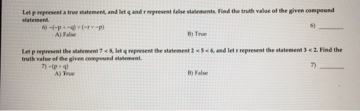Solved Let p represent a true statement, and let q and r | Chegg.com Solved Let p represent a true statement, and let q and r | Chegg.com