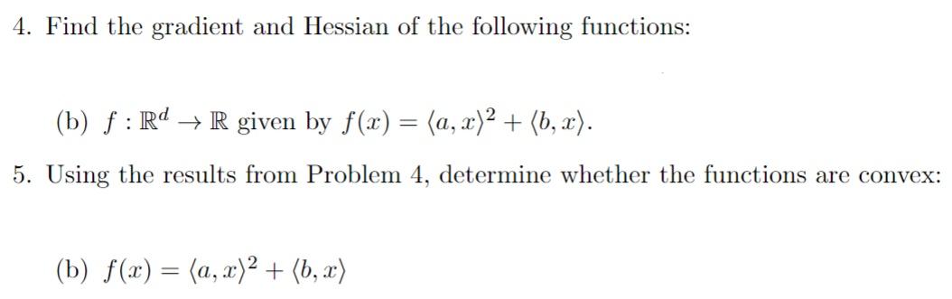 Solved 4. Find the gradient and Hessian of the following | Chegg.com