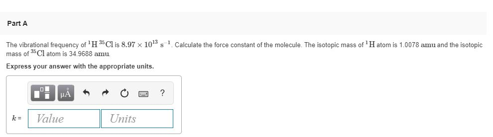 Solved Part A The vibrational frequency of H35Cl is 8.97 x | Chegg.com
