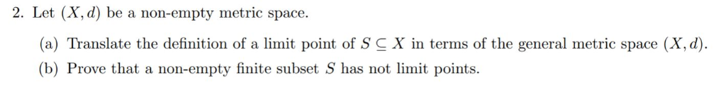 Solved 2. Let (X, d) be a non-empty metric space. (a) | Chegg.com