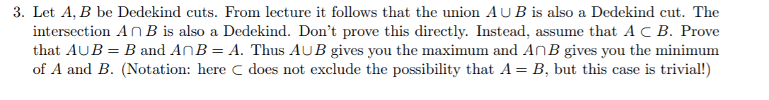 Solved 3. Let A, B be Dedekind cuts. From lecture it follows | Chegg.com