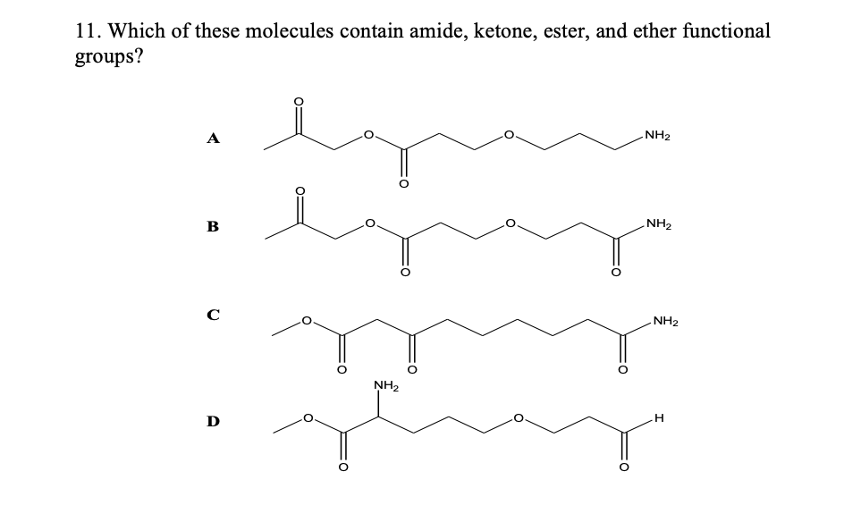 Solved 11. Which of these molecules contain amide, ketone, | Chegg.com