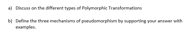 Solved a) Discuss on the different types of Polymorphic | Chegg.com