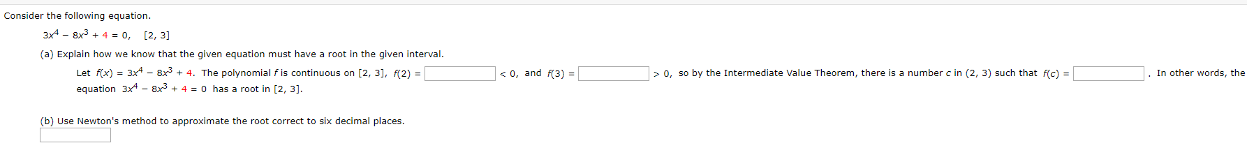 Solved Consider the following equation. 3x4 - 8x3 + 4 = 0, | Chegg.com