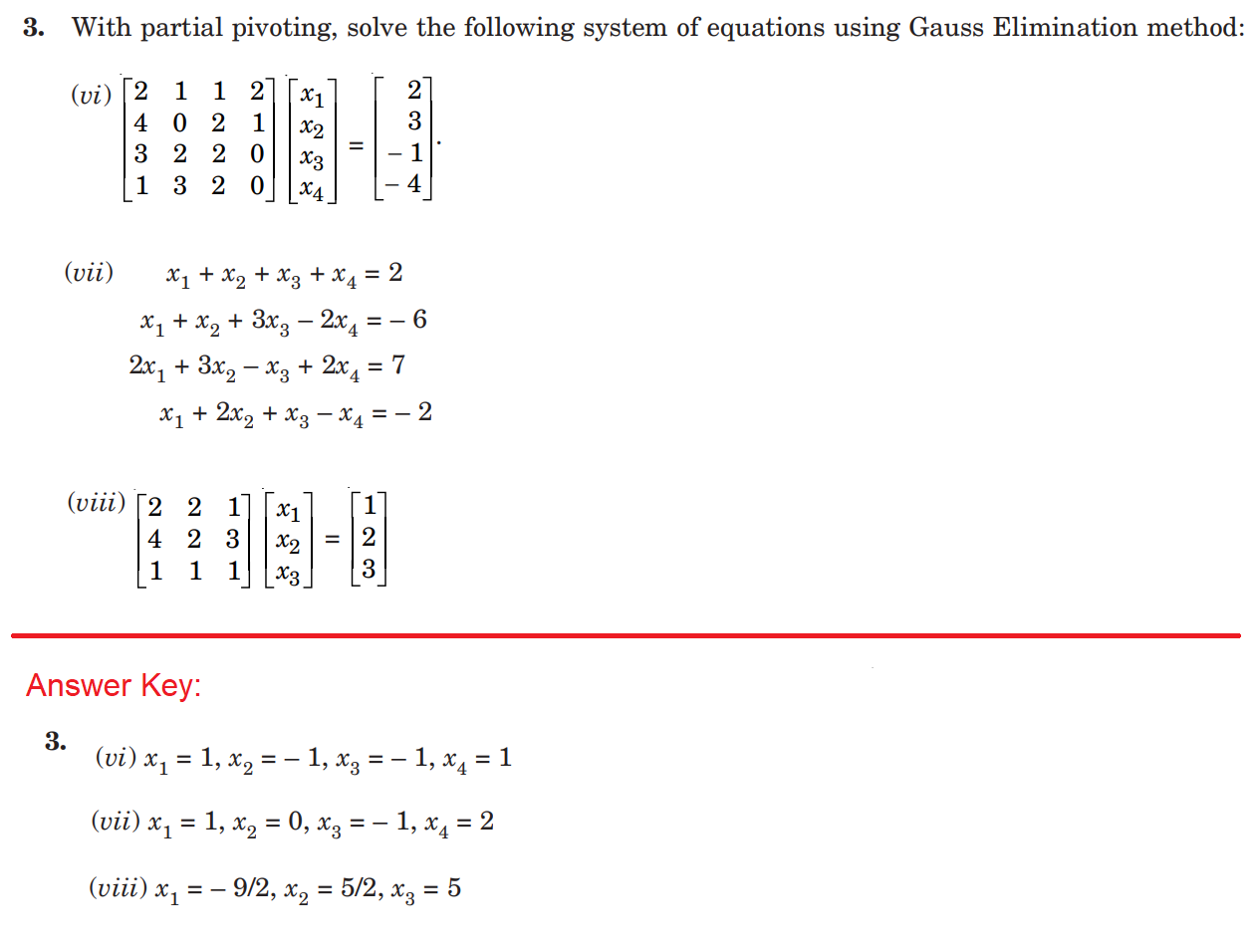 Solved With partial pivoting, solve the following system of | Chegg.com