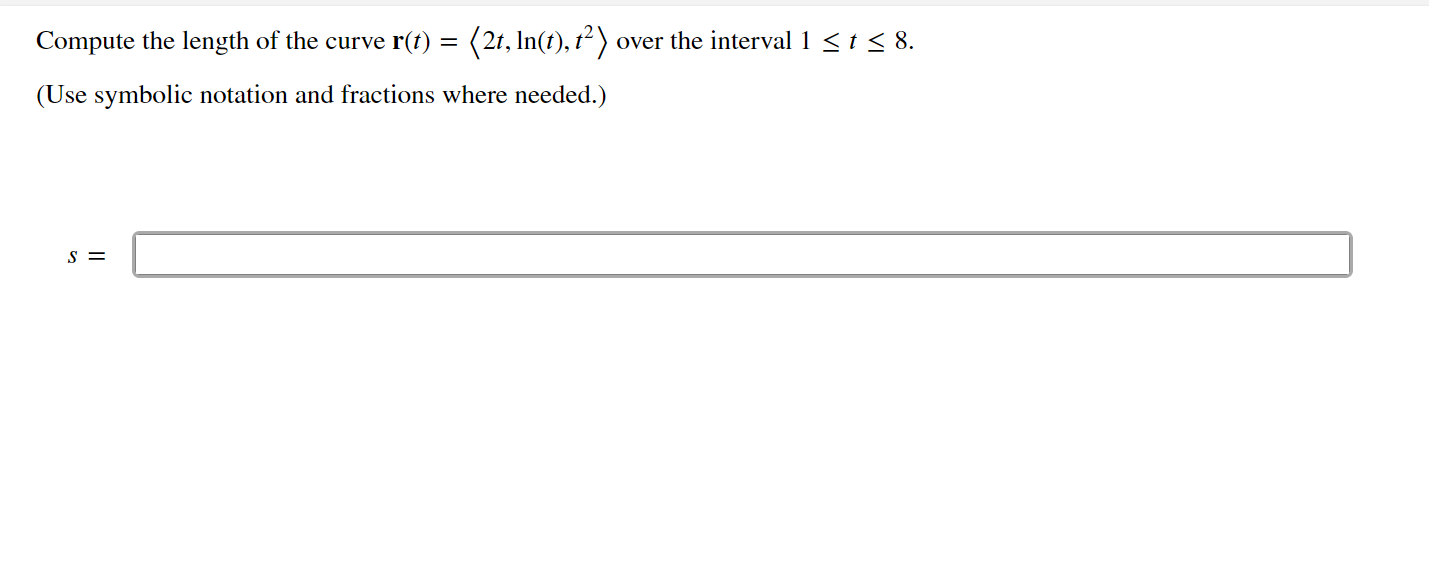 Solved Compute the length of the curve r(t)= 2t,ln(t),t2 | Chegg.com