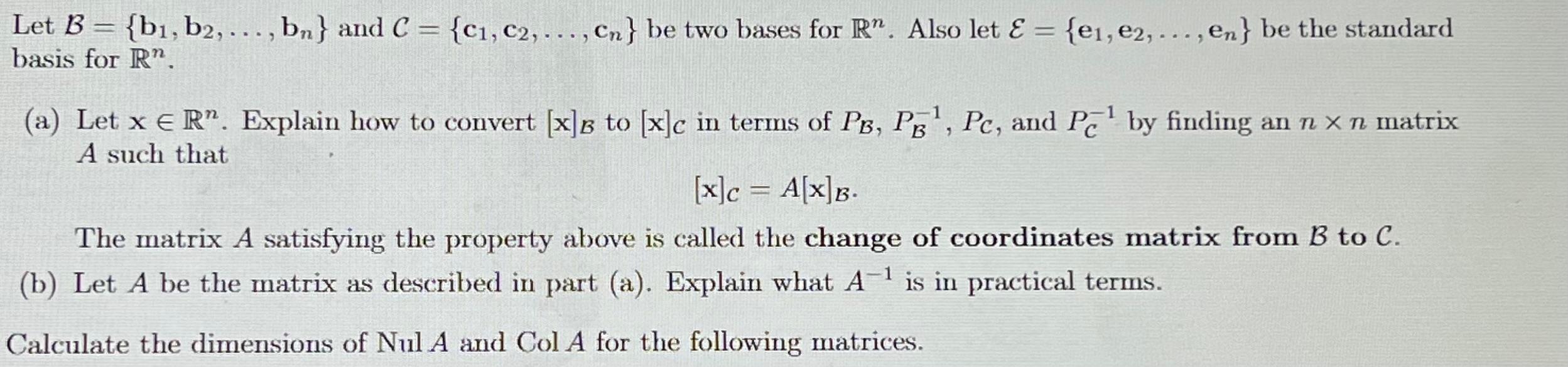 Solved Let B={b1,b2,…,bn} and C={c1,c2,…,cn} be two bases | Chegg.com