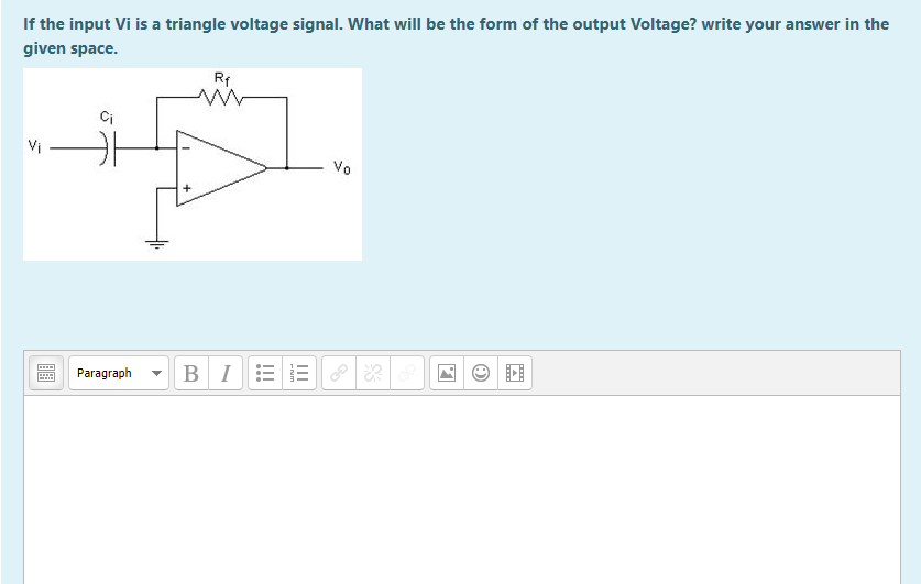 Solved If the input Vi is a triangle voltage signal. What | Chegg.com