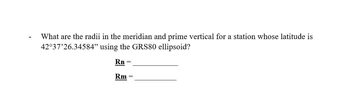 Solved What are the radii in the meridian and prime vertical | Chegg.com