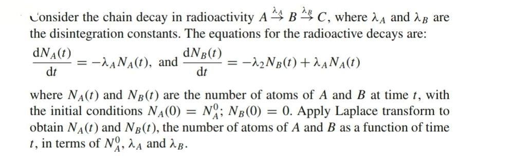 Solved Consider the chain decay in radioactivity A' B' C, | Chegg.com