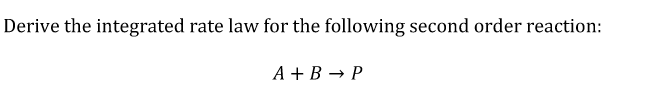 Solved Derive the integrated rate law for the following | Chegg.com
