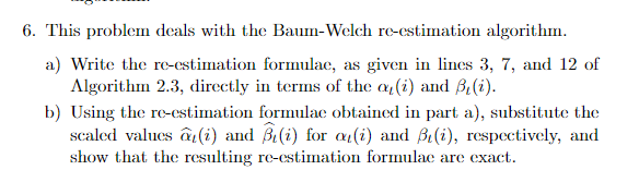 6. This problem deals with the Baum-Welch | Chegg.com
