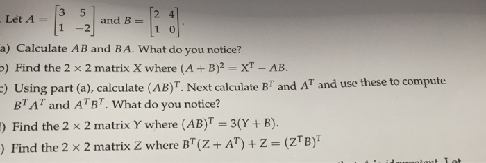 Solved Let A = and B = 1 -2 a) Calculate AB and BA. What do | Chegg.com