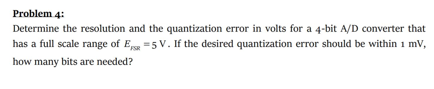 Solved Problem 4: Determine the resolution and the | Chegg.com