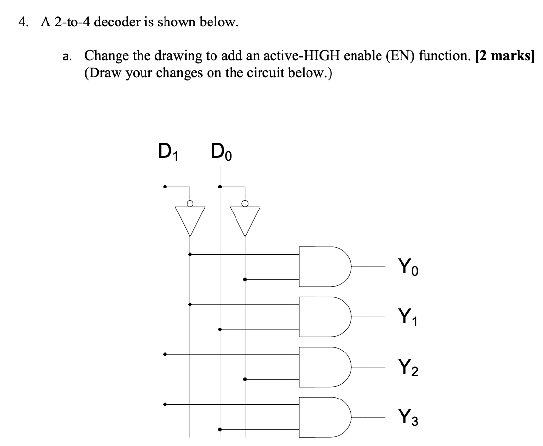 Solved 4. A 2-to-4 decoder is shown below. a. Change the | Chegg.com