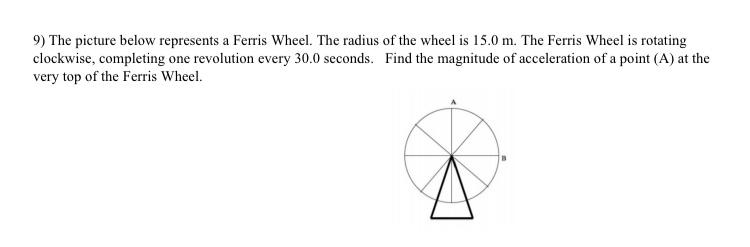 Solved 9) The picture below represents a Ferris Wheel. The | Chegg.com