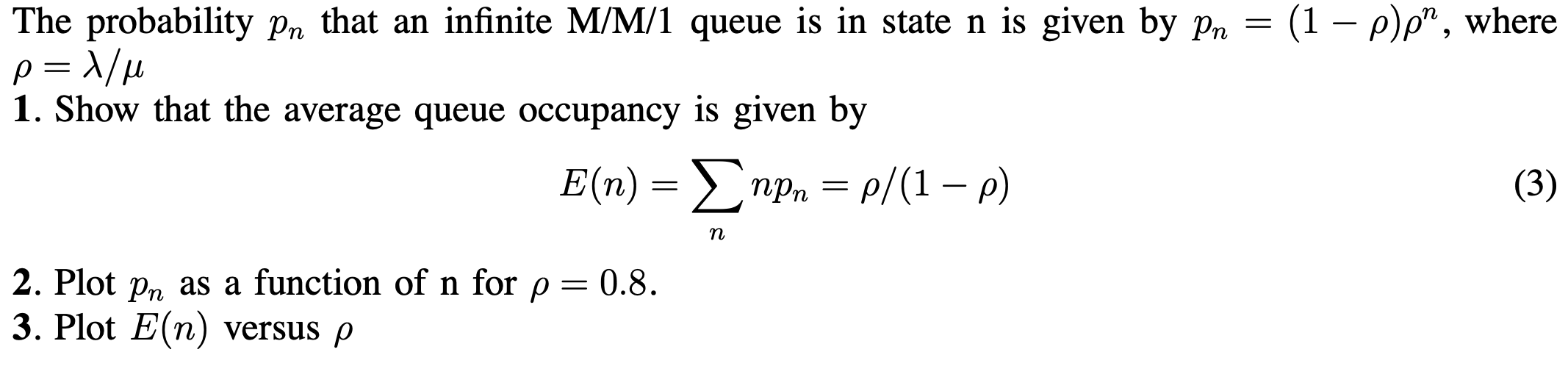 Solved The probability pn that an infinite M/M/1 queue is in | Chegg.com