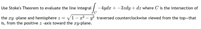 Solved Use Stoke's Theorem to evaluate the line integral | Chegg.com