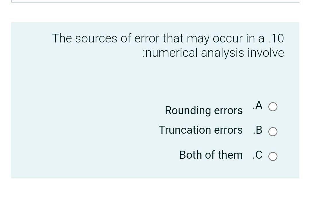 Solved The sources of error that may occur in a .10 | Chegg.com