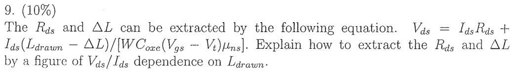 Solved 9. (10%) The Rds and ΔL can be extracted by the | Chegg.com