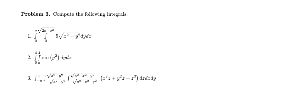 Solved Problem 3. Compute the following integrals. 1. | Chegg.com
