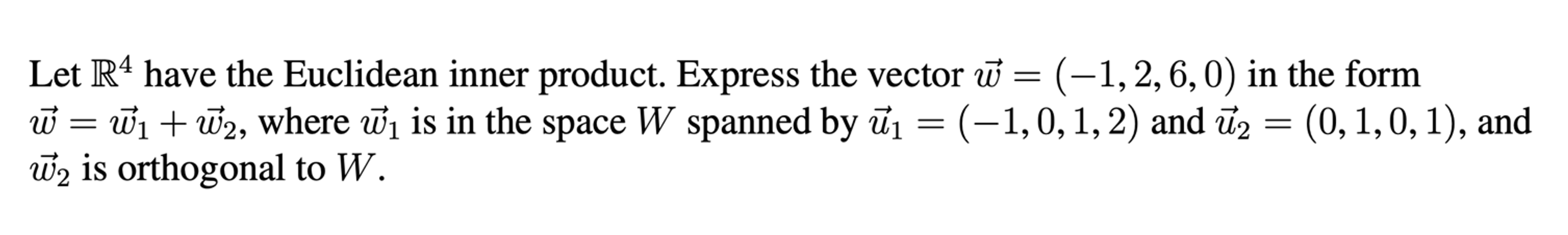 Solved = Let R4 have the Euclidean inner product. Express | Chegg.com