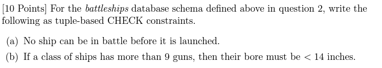 Solved [10 Points] For the battleships database schema | Chegg.com
