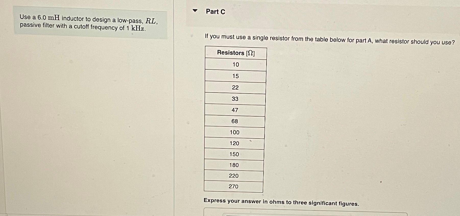 Solved Use a 6.0mH inductor to design a low-pass, RL, | Chegg.com