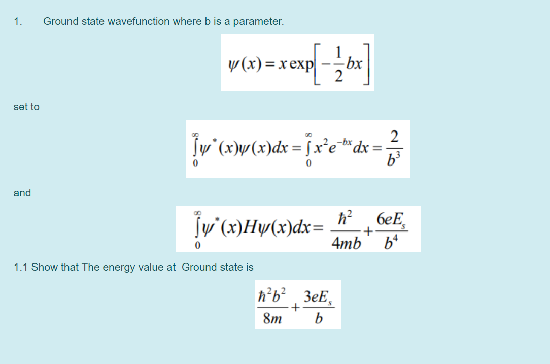 Solved 1. Ground state wavefunction where bis a parameter. | Chegg.com