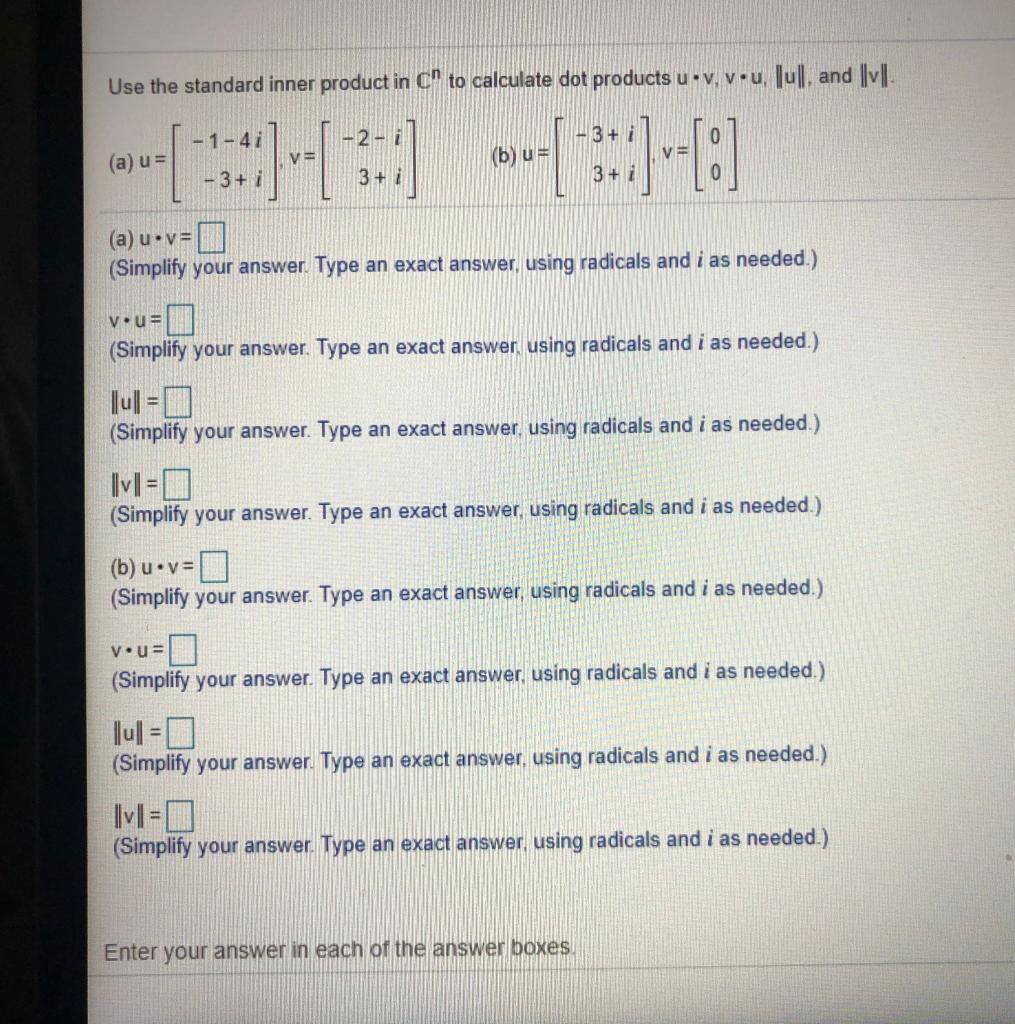 Solved Use the standard inner product in C" to calculate dot | Chegg.com