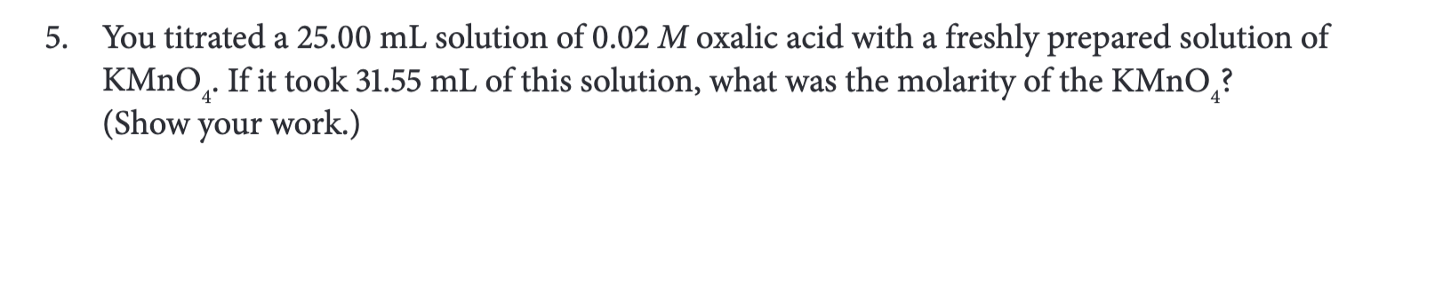 Solved You titrated a 25.00 mL solution of 0.02M oxalic acid | Chegg.com