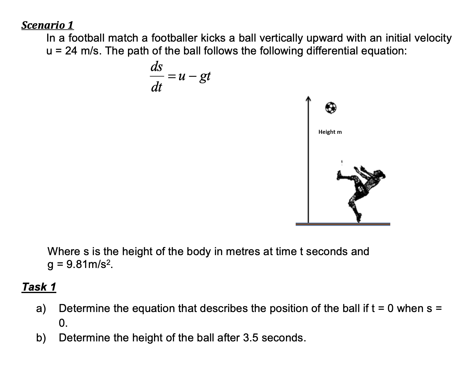 Solved Scenario 1 In a football match a footballer kicks a | Chegg.com