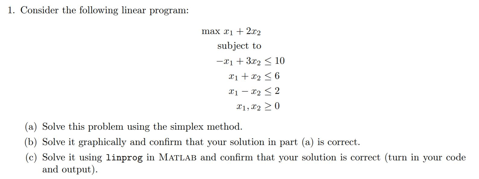 Solved 1. Consider the following linear program: max X1 + | Chegg.com