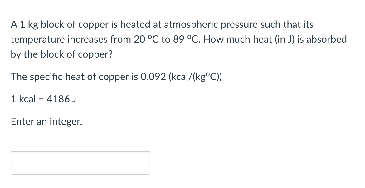 Solved A 1 kg block of copper is heated at atmospheric | Chegg.com