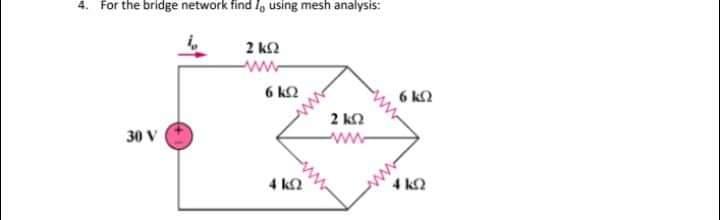 Solved 4. For the bridge network find I0 using mesh | Chegg.com