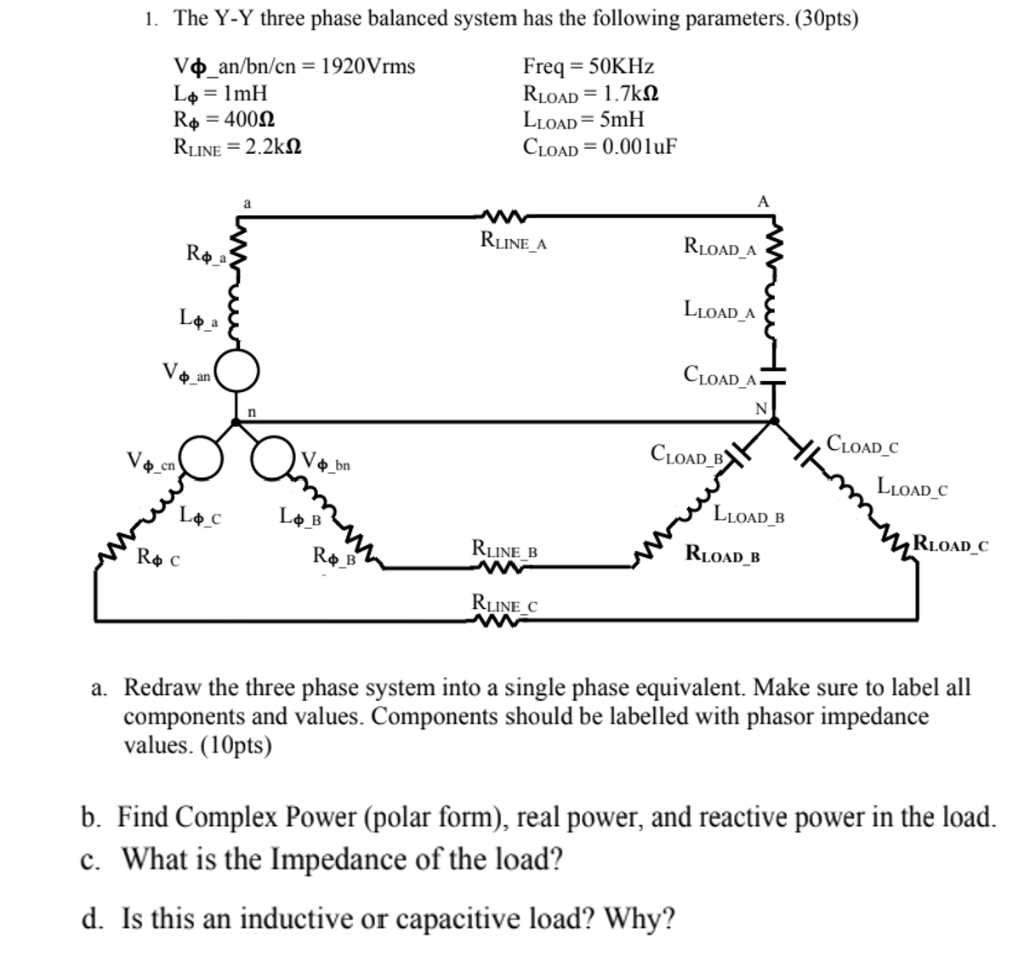 Solved 1. The Y-Y three phase balanced system has the | Chegg.com