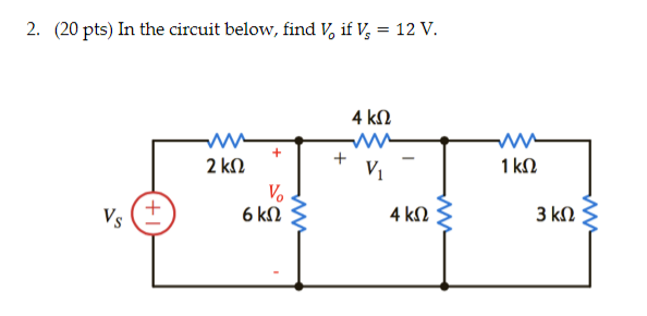 Solved 2. (20 pts) In the circuit below, find Vo if Vs=12 V. | Chegg.com