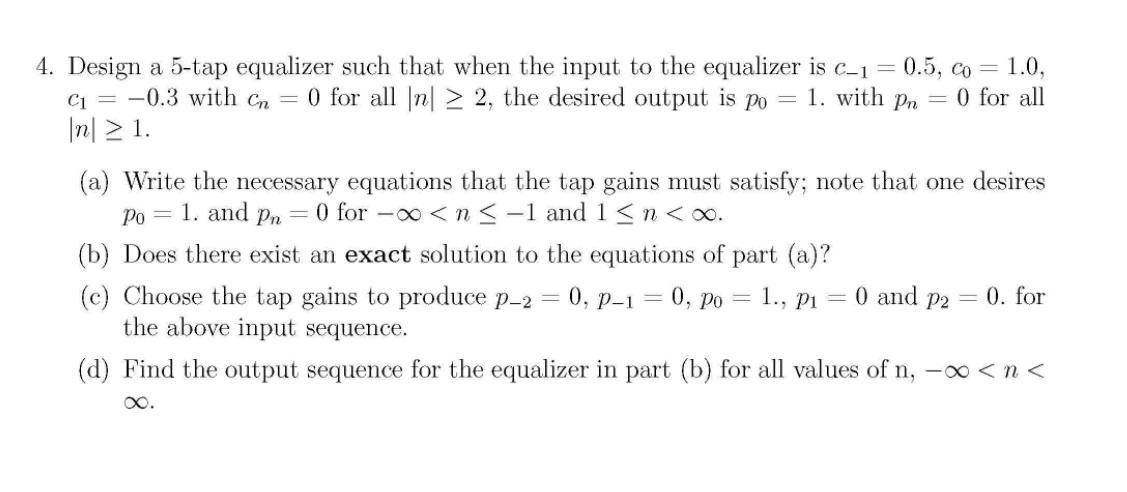 Solved 4. Design a 5-tap equalizer such that when the input | Chegg.com